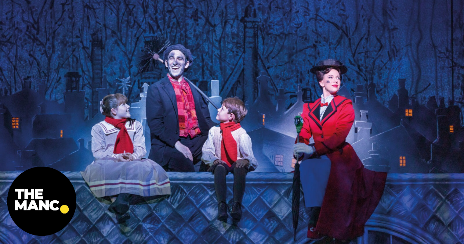 Mary Poppins at Palace Theatre, Manchester - a spoonful of magic | The Manc
